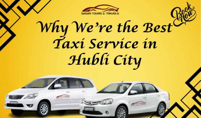 Why We’re the Best Taxi Service in Hubli City - Car Rental in Hubli ...